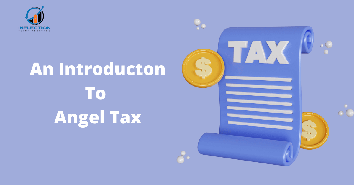 An Introduction To Angel Tax As Per The Income Tax Act 1961 | IPV ...
